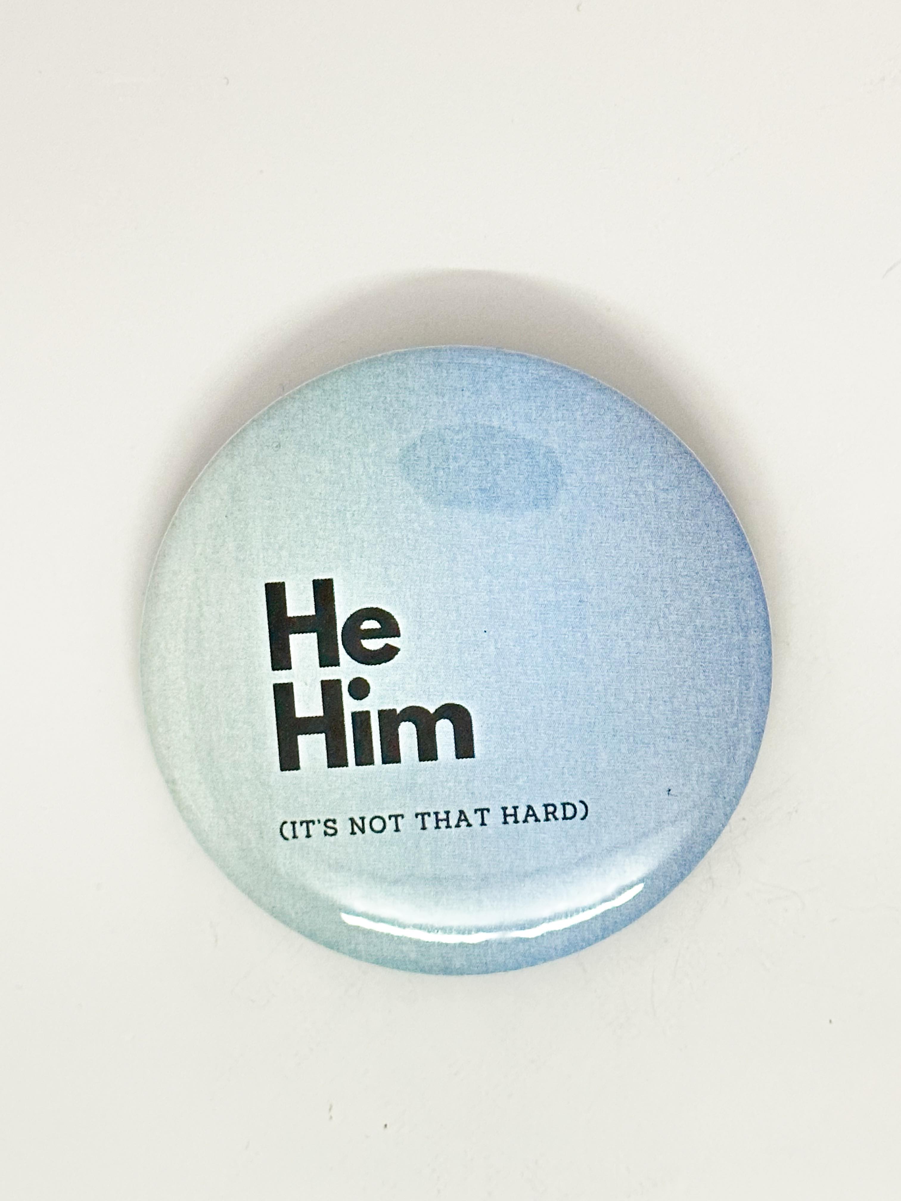 He/ Him pronouns | Beyond Buttons